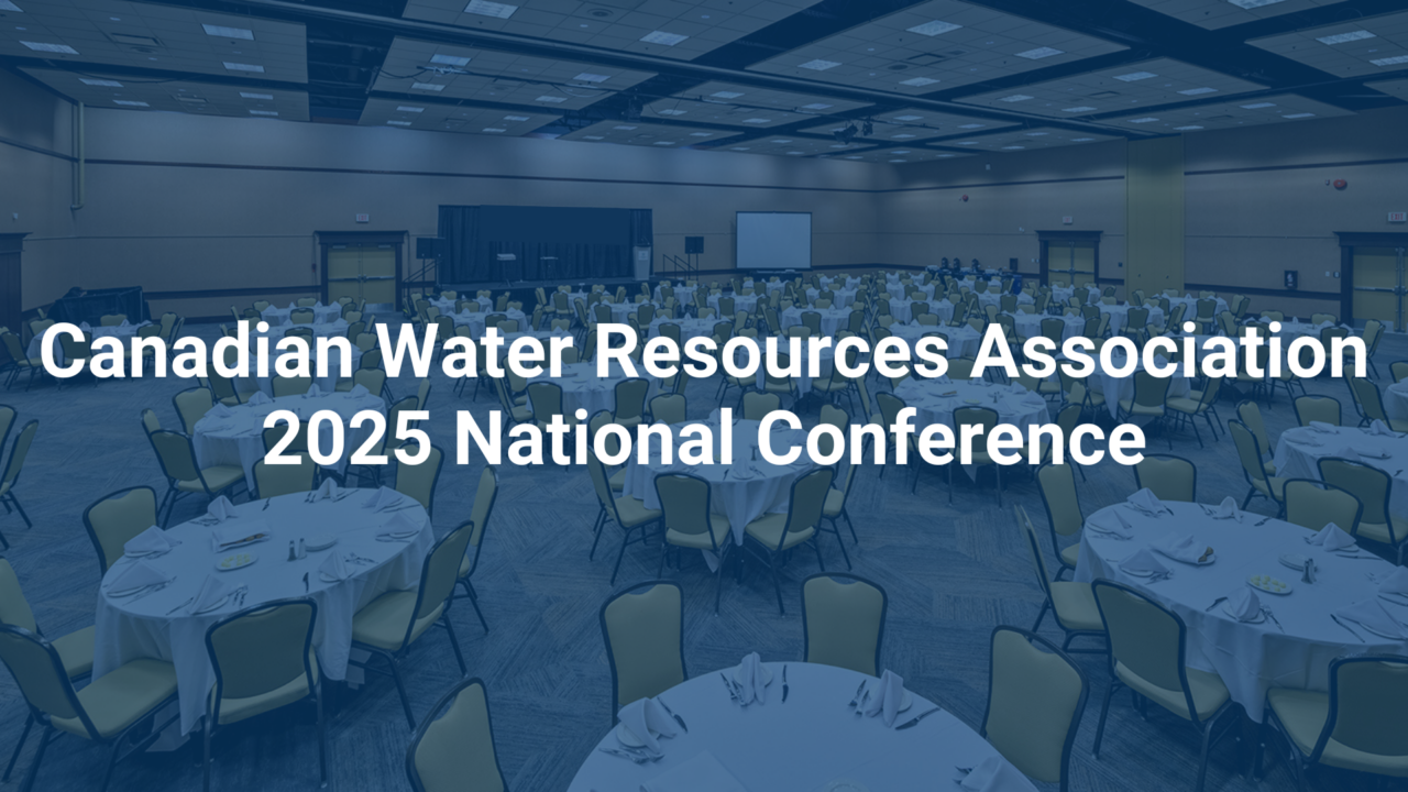 Canadian Water Resources Association 2025 National Conference ...